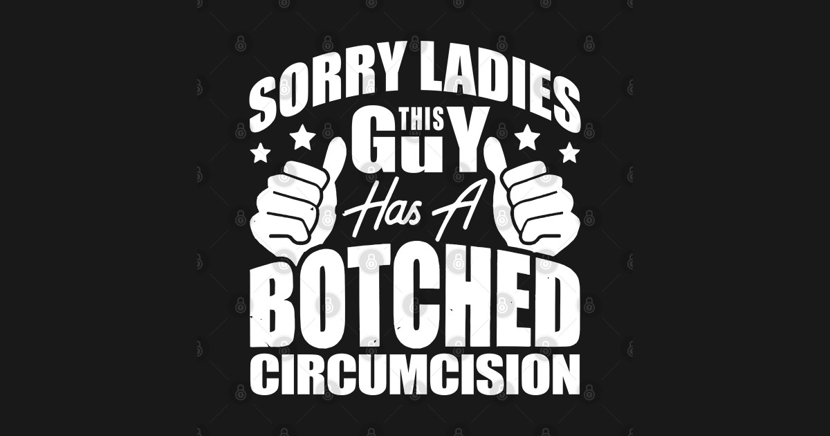 Sorry Ladies This Guy Has A Botched Circumcision Funny embarrassing ...
