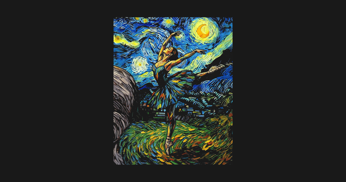 Van Gogh Ballerina Dance for Dancers and Ballet Lovers - Ballet Dancer - T-Shirt | TeePublic