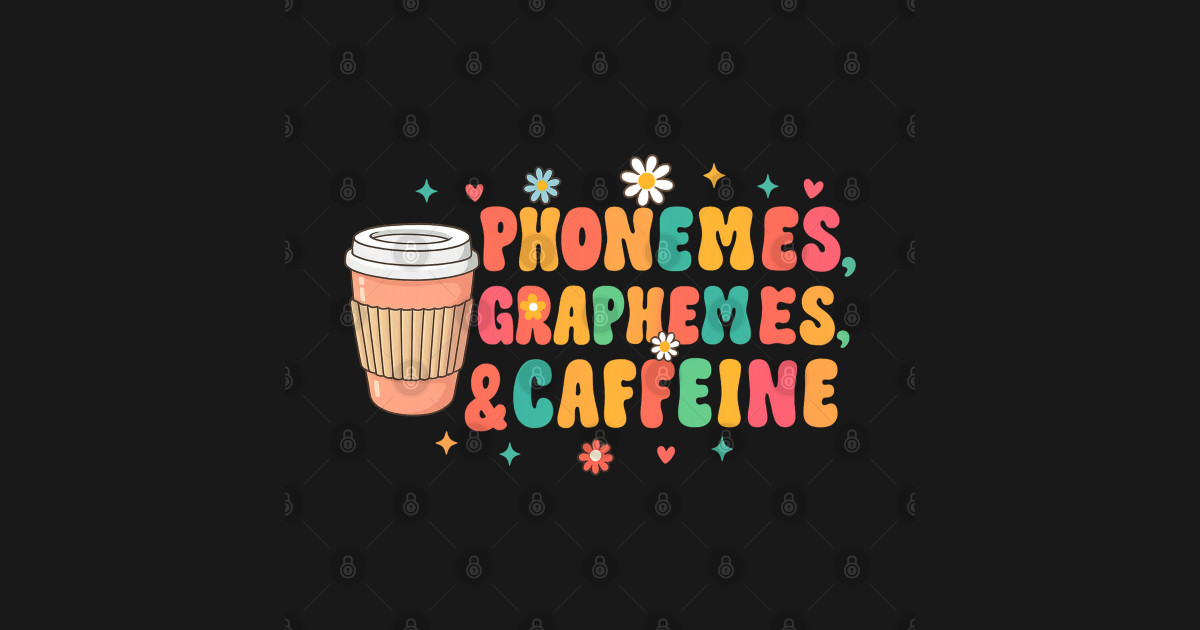 Phonemes-Graphemes-and-Caffeine - Phonemes Graphemes And Caffeine - T ...