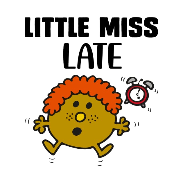 LITTLE MISS LATE - Little Miss - T-Shirt | TeePublic