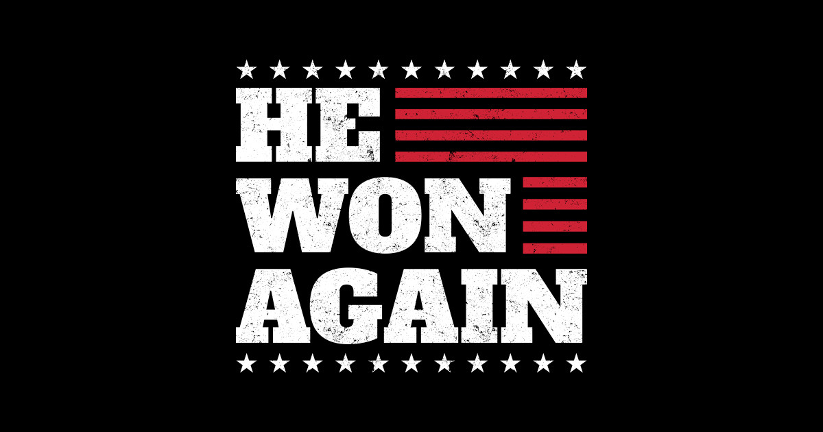 He Won Again 2024 - He Won Again 2024 - Sticker | TeePublic
