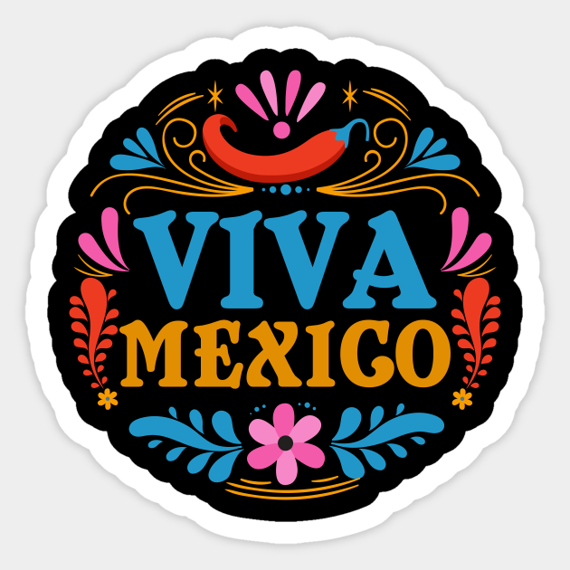 Viva Mexico Mexican - Mexican - Sticker | TeePublic