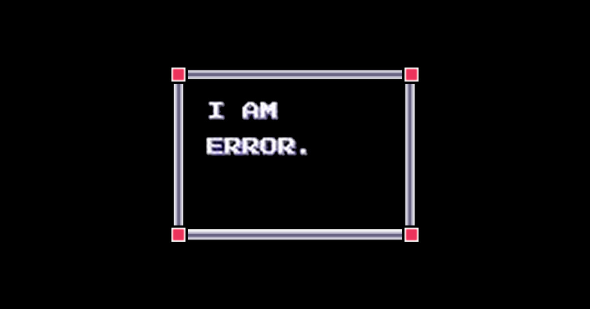 I AM ERROR - Video Games - Sticker | TeePublic
