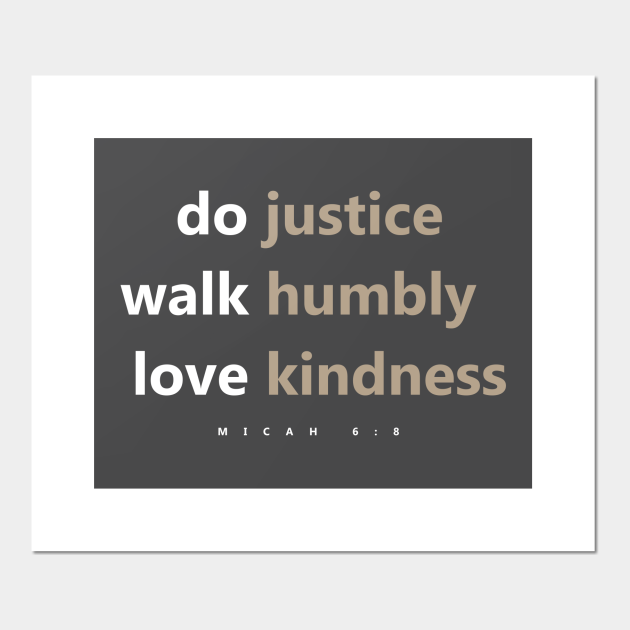 Micah 6:8 - Bible - Posters and Art Prints | TeePublic
