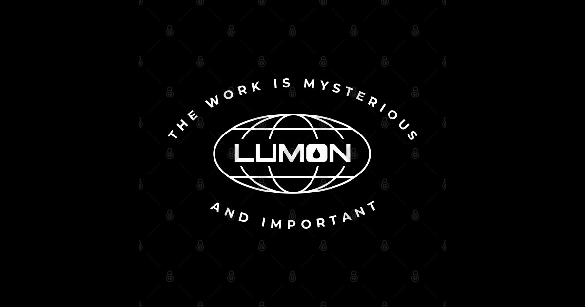 Lumon - the work is mysterious and important - Lumon - Sticker | TeePublic