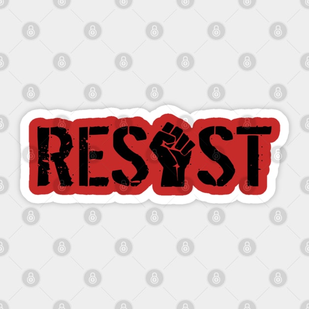 RESIST (fist clenched) - Protest - Sticker | TeePublic