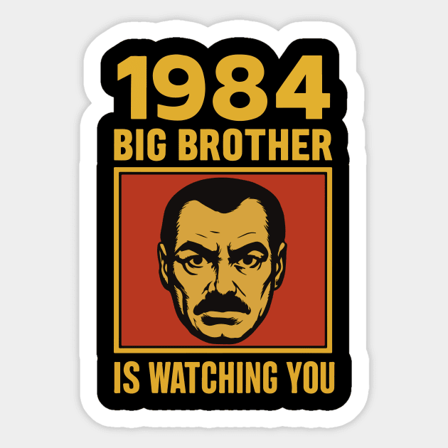 Big brother is watching you. 1984 George Orwell - 1984 Orwell - Sticker ...