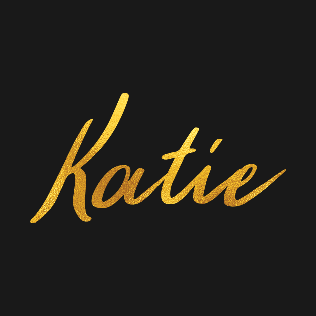 Katie Name Hand Lettering in Faux Gold Letters - Katie - T-Shirt ...