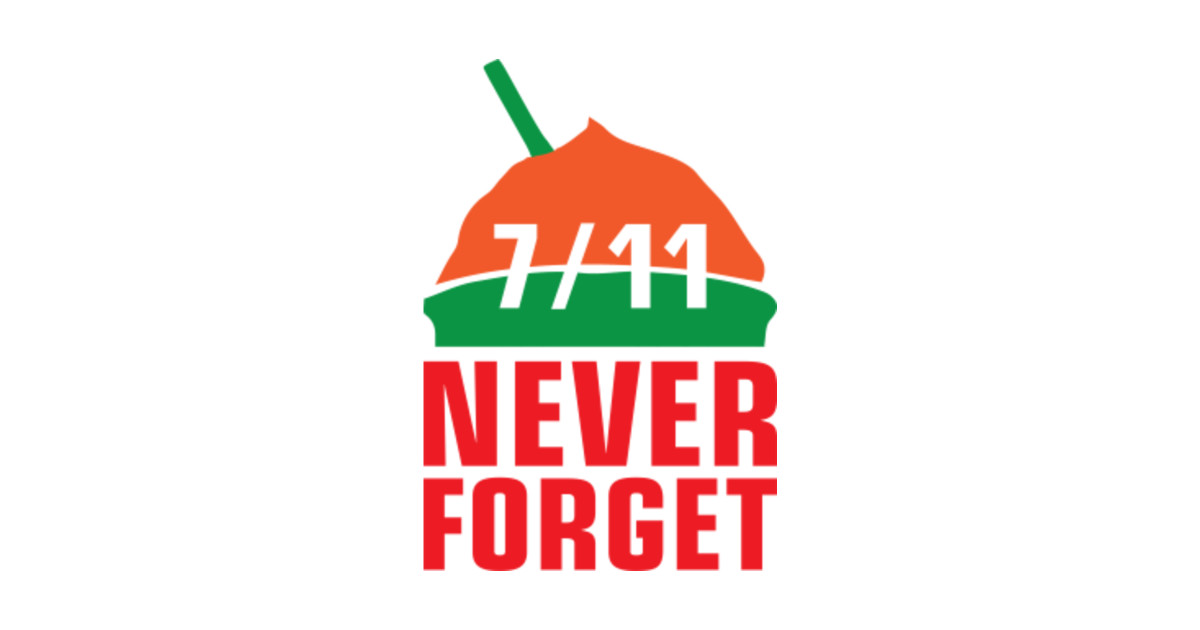 Never Forget 7-11 - Trump - T-Shirt | TeePublic