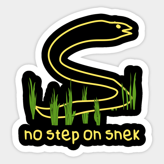 No step on snek. - No Step On Snek - Sticker | TeePublic