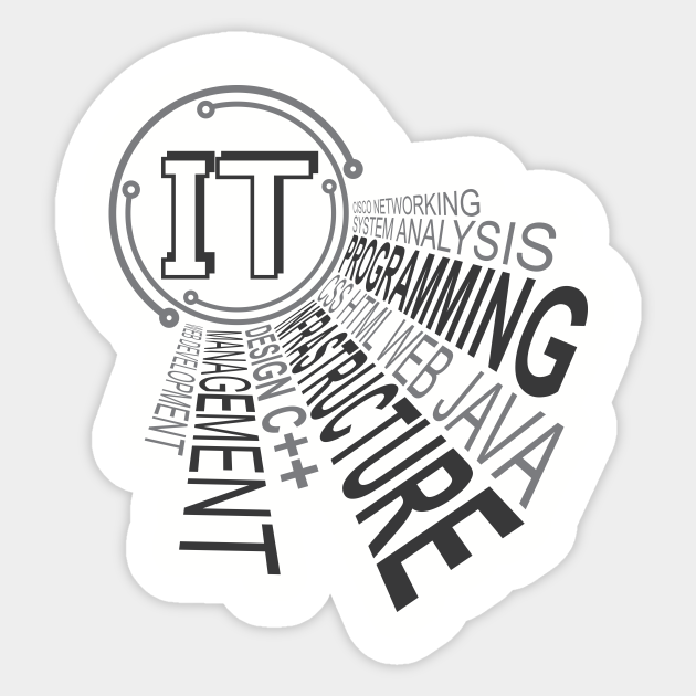 Information Technology in white - Technology - Sticker | TeePublic