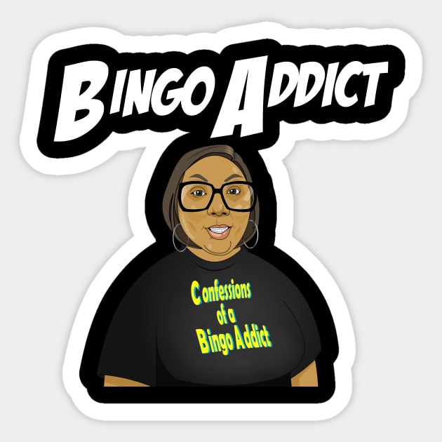 Bingo Addict Tee - Confessions Of A Bingo Addict - Sticker | TeePublic