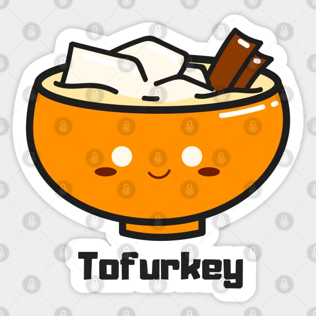 tofurkey cute design - Tofurkey - Sticker | TeePublic