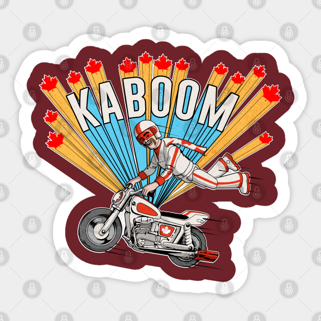 The Canadian KABOOM - Duke Caboom - Sticker | TeePublic