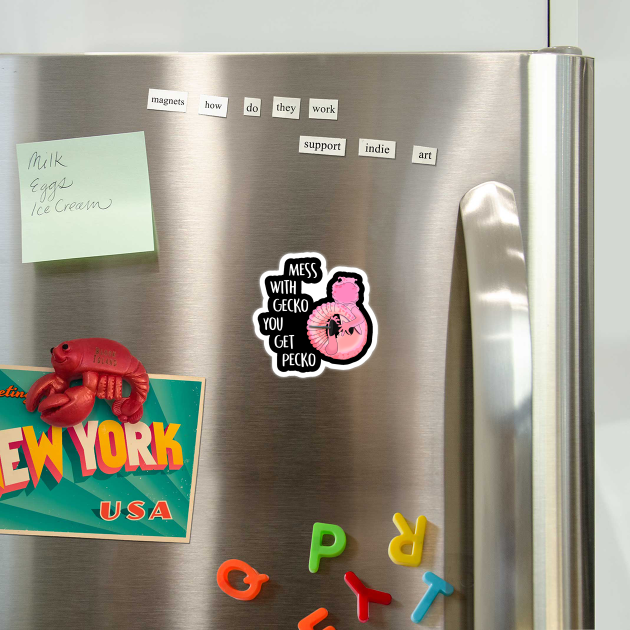 Mess With Gecko You Get Pecko - Mess With Gecko - Magnet | TeePublic