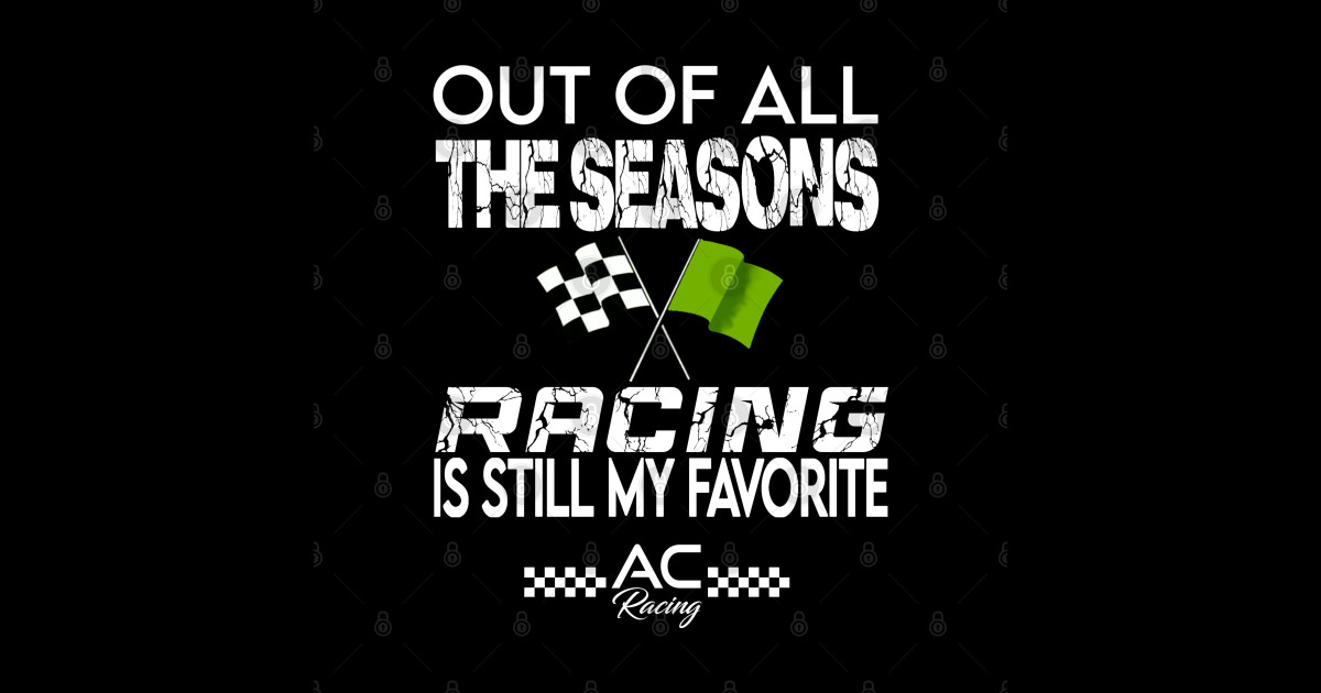 Race Season (Green Flag) - Racing - Posters and Art Prints | TeePublic