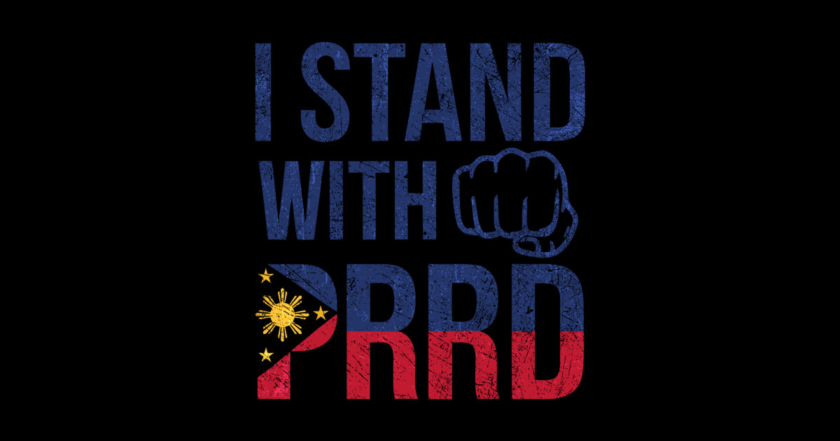 I Stand with PRRD Pinoy Pride Resistance - Duterte Legacy retro 2025 ...