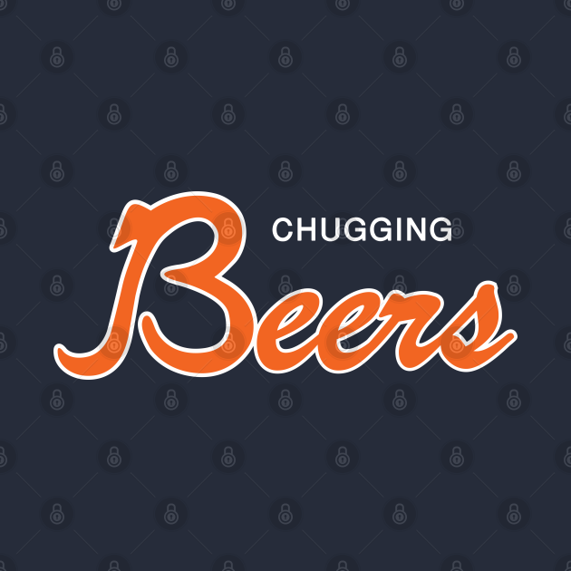 CHUGGING BEERS - Chicago Bears - T-Shirt | TeePublic