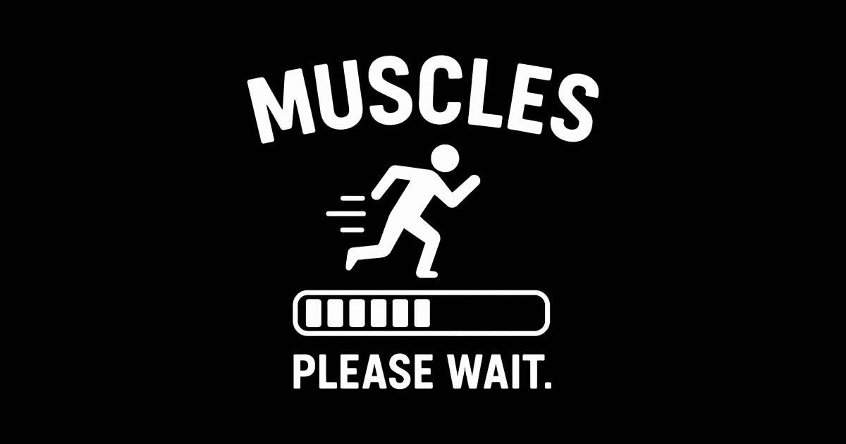 Muscles loading… please wait. - Muscles Loading - Sticker | TeePublic