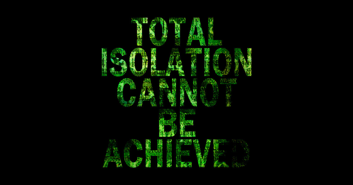 Total Isolation Cannot Be Achieved (Eversure) - Words Of Inspiration ...