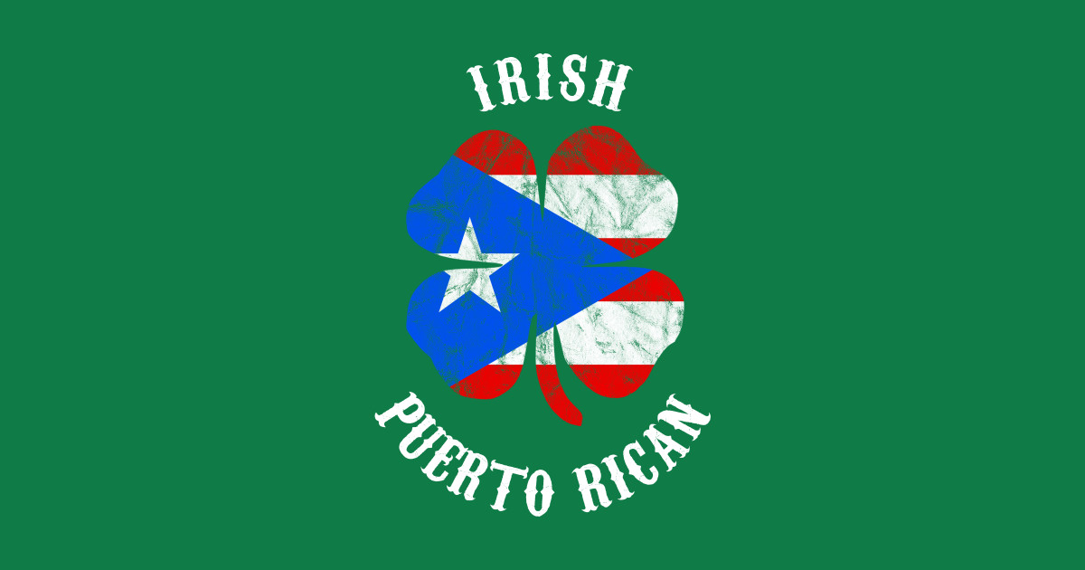 Irish Puerto Rican Pride Shamrock Puerto Rico Flag Boricua St Patricks ...