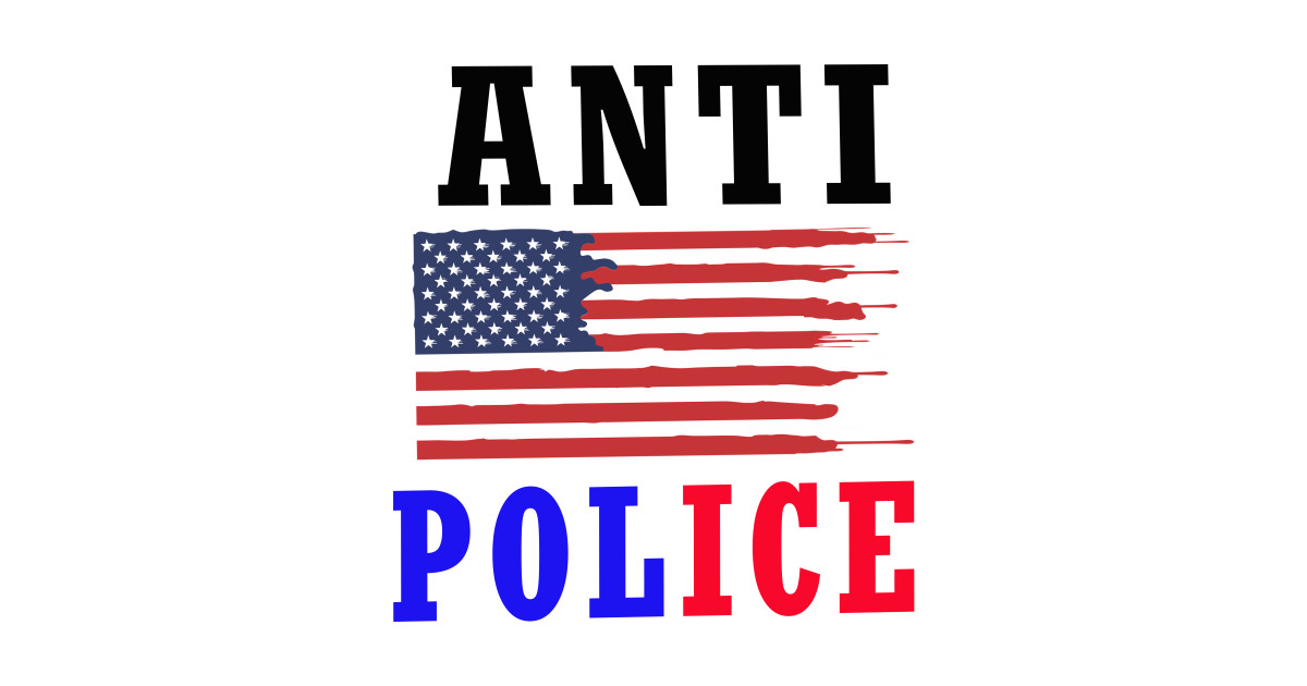 ANTI POLICE - Anti Police - T-Shirt | TeePublic