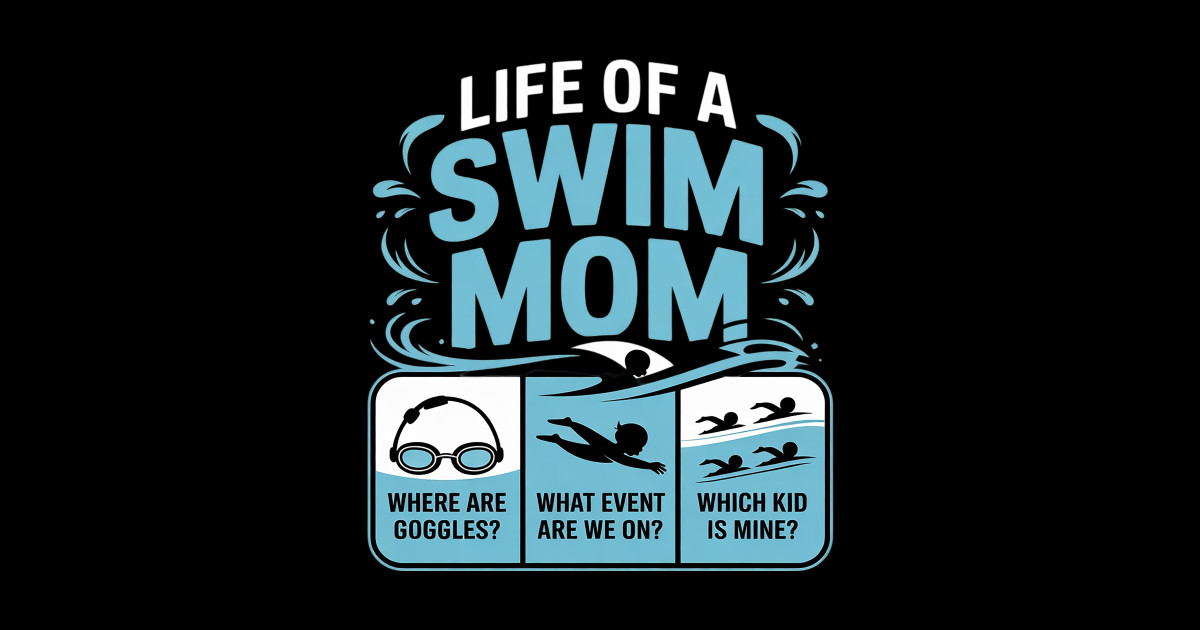 Life Of A Swim Mom Of A Swimmer Mother Swimming Mama - Life Of A Swim ...