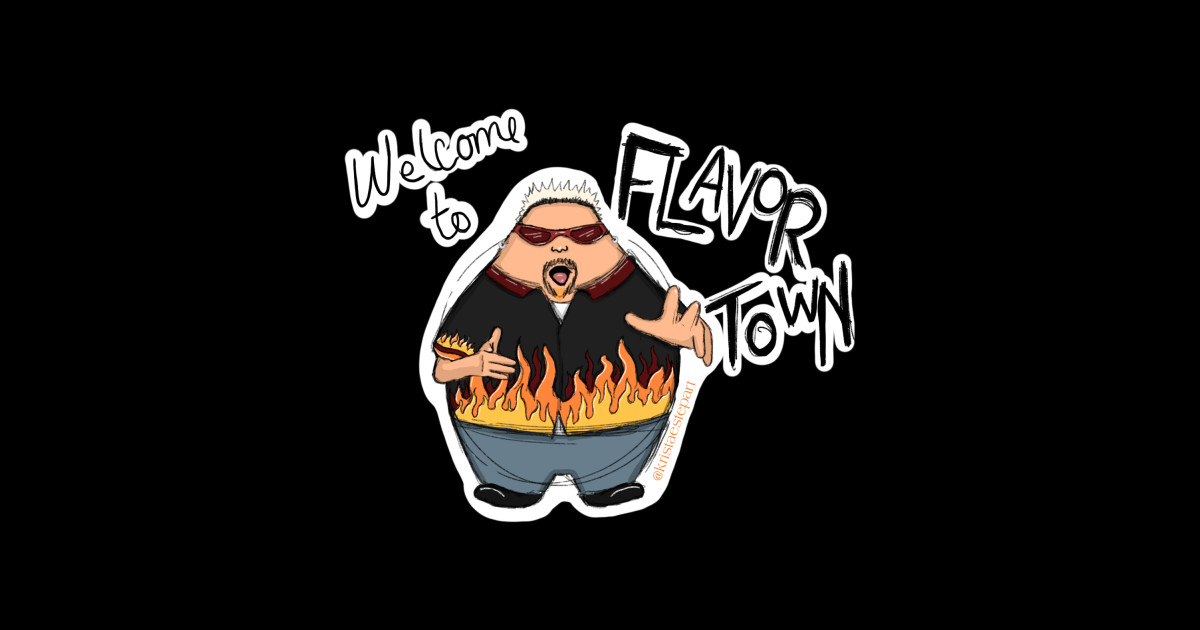 Welcome to Flavor Town - Flavor Town - Sticker | TeePublic