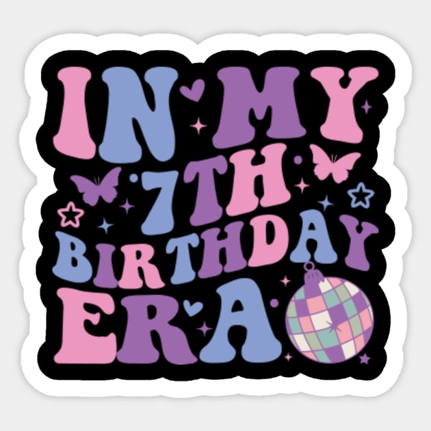 In My 7th Birthday Era Girl Seven 7 years Old Birthday 7th - In My 7th ...