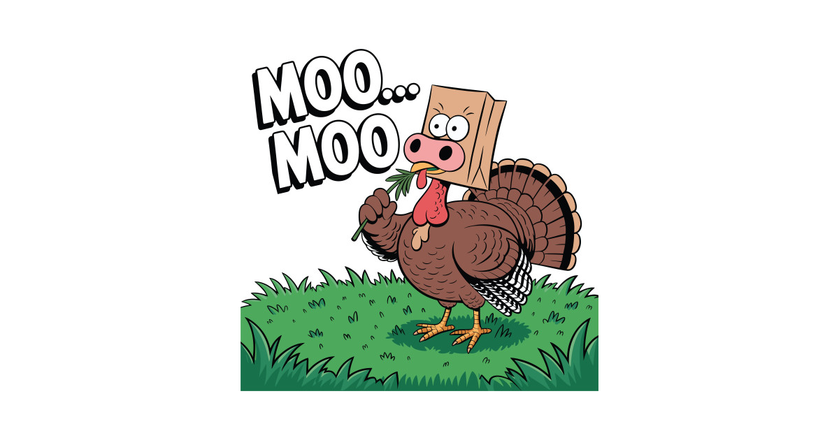 Turkey Moo Funny Thanksgiving Fall Cow - Funny Thanksgiving - T-Shirt ...