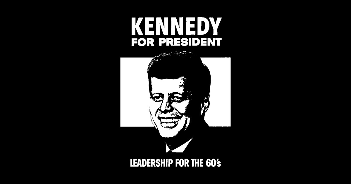 KENNEDY FOR PRESIDENT - John Fitzgerald Jack Kennedy - Sticker | TeePublic