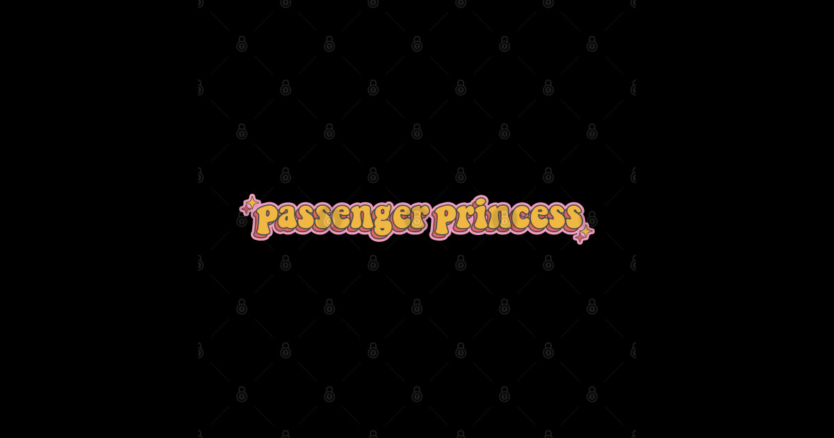 passenger princess - Passenger Princess - Sticker | TeePublic