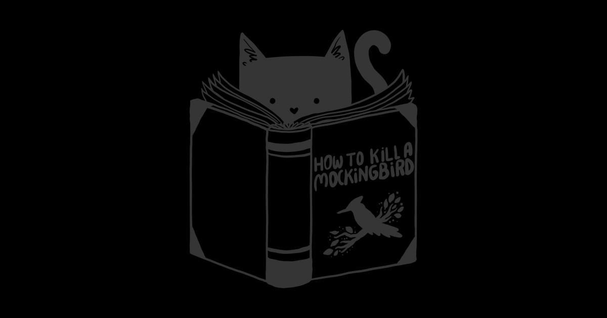 How to Kill a Mockingbird - Cute Cat - Sticker | TeePublic