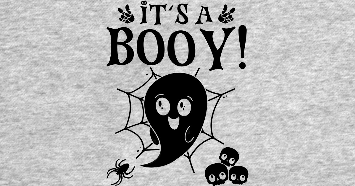It's A Booy, Cute Baby Gender Reveal October Halloween Humor - Its A ...