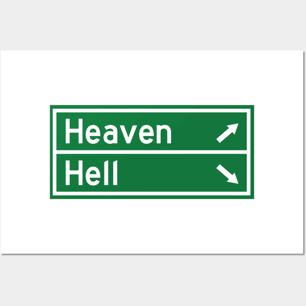 Heaven and Hell Road Sign - Road Sign - Posters and Art Prints | TeePublic
