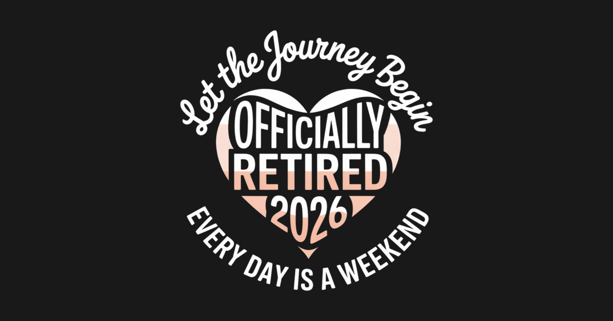 Officially Retired 2026 Women - Officially Retired 2026 Women - T-Shirt ...