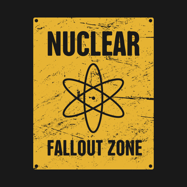 Nuclear Fallout Zone | Cold War Sign - Fallout Shelter - T-Shirt ...