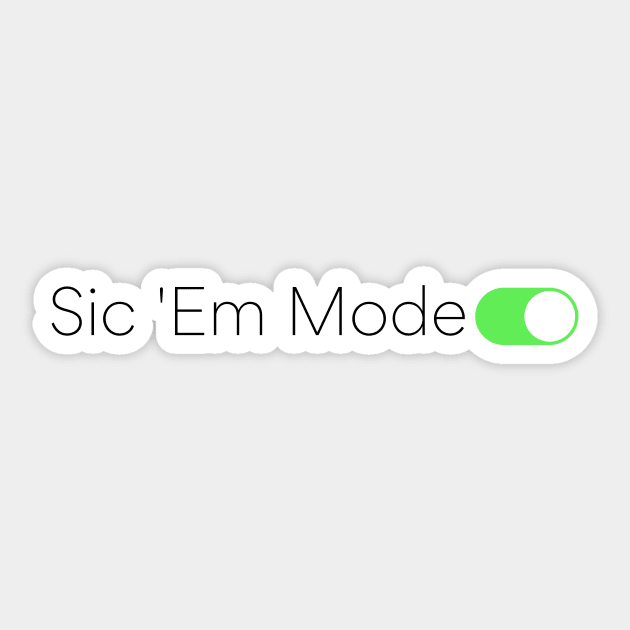 Sic 'Em Mode On - Athens - Sticker | TeePublic