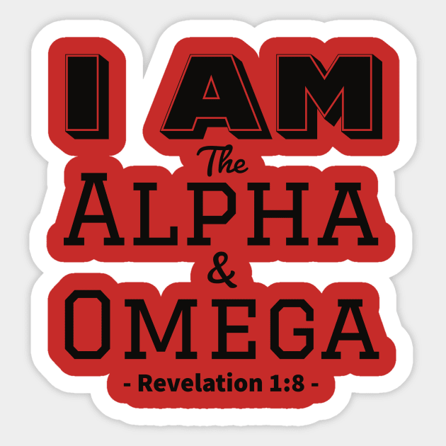 I am the Alpha and Omega - Christian Clothing - Sticker | TeePublic