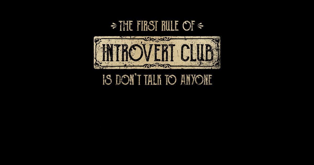 Introvert Club - Introvert - Sticker | TeePublic