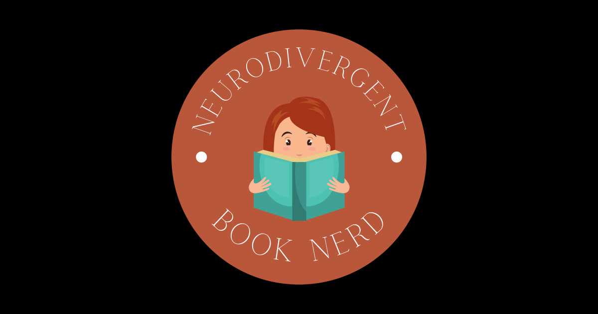 Neurodivergent book nerd - Neurodivergent - Sticker | TeePublic