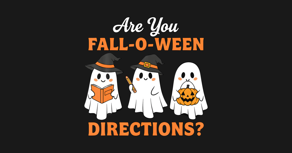 Are You Fall O Ween Directions Teacher Halloween Ghost - Halloween ...