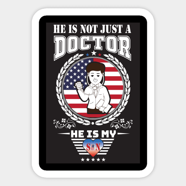 He Is Not Just A Doctor - He Is Not Just A Doctor - Sticker | TeePublic