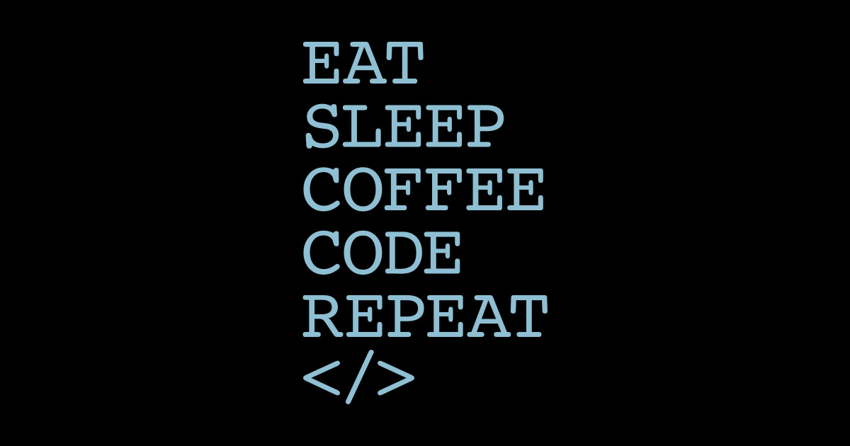 Coffee Code Repeat - Software - Sticker | TeePublic
