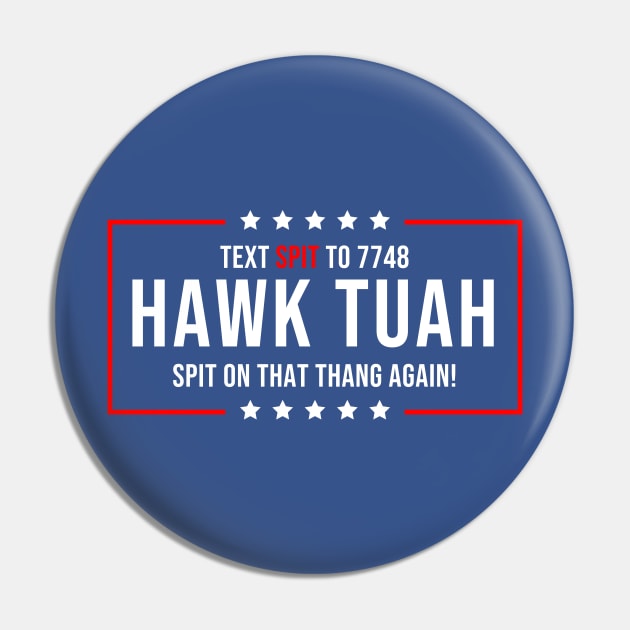 Text spit to hawk tuah! Presidential Election 2024! Spit on that thang ...