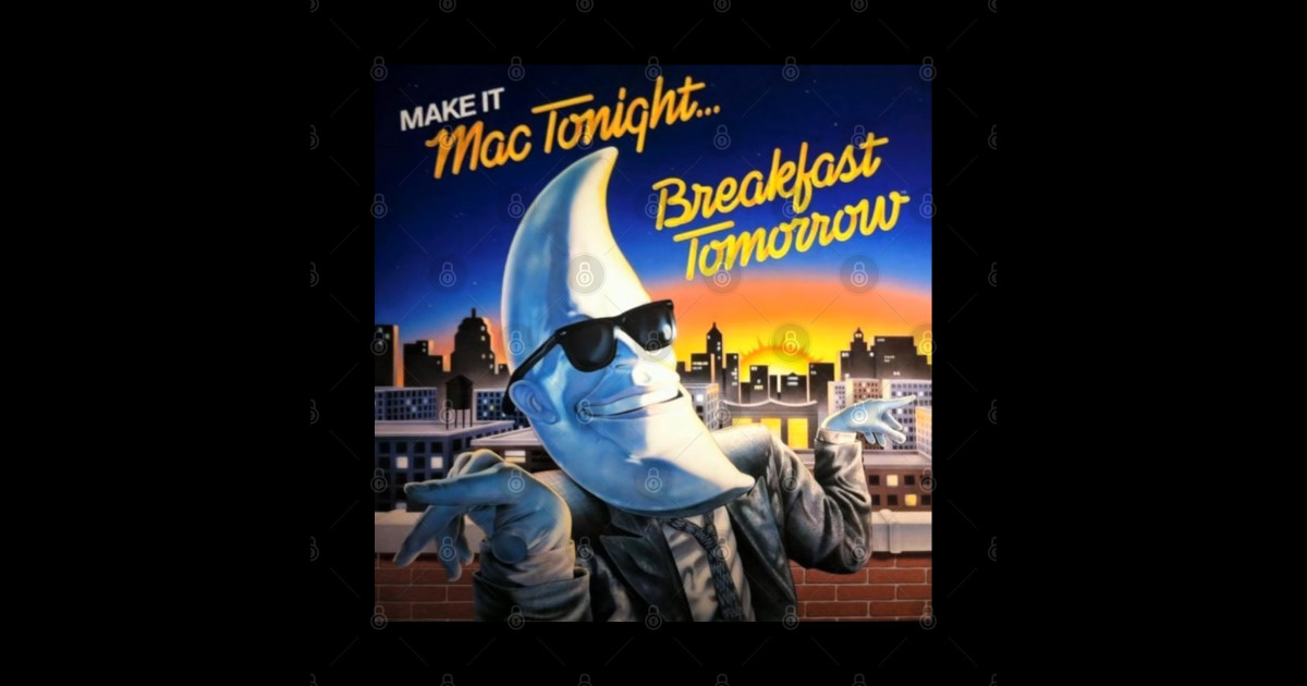 Make it Mac Tonight - Mac Tonight - Sticker | TeePublic