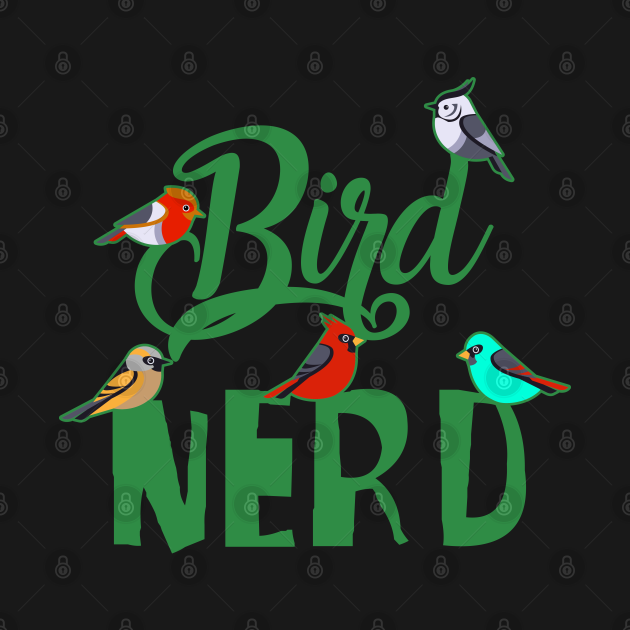 Bird Nerd Bird Watching - Bird Nerd - T-Shirt | TeePublic