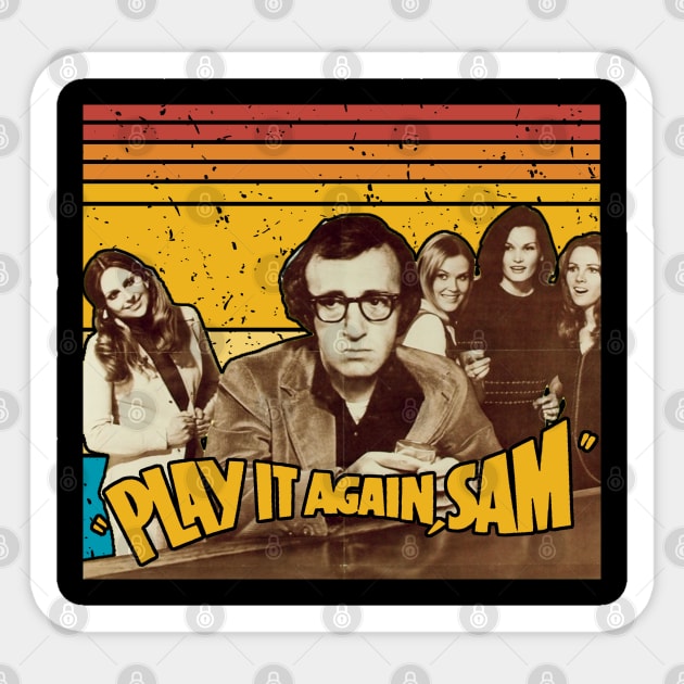Play It Again Sam - Play It Again Sam - Sticker | TeePublic