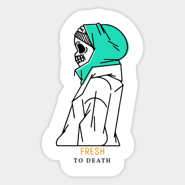 Fresh To Death - Fresh To Death - Sticker | TeePublic