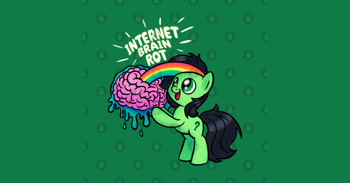 Internet Brain Rot - My Little Pony - T-Shirt | TeePublic